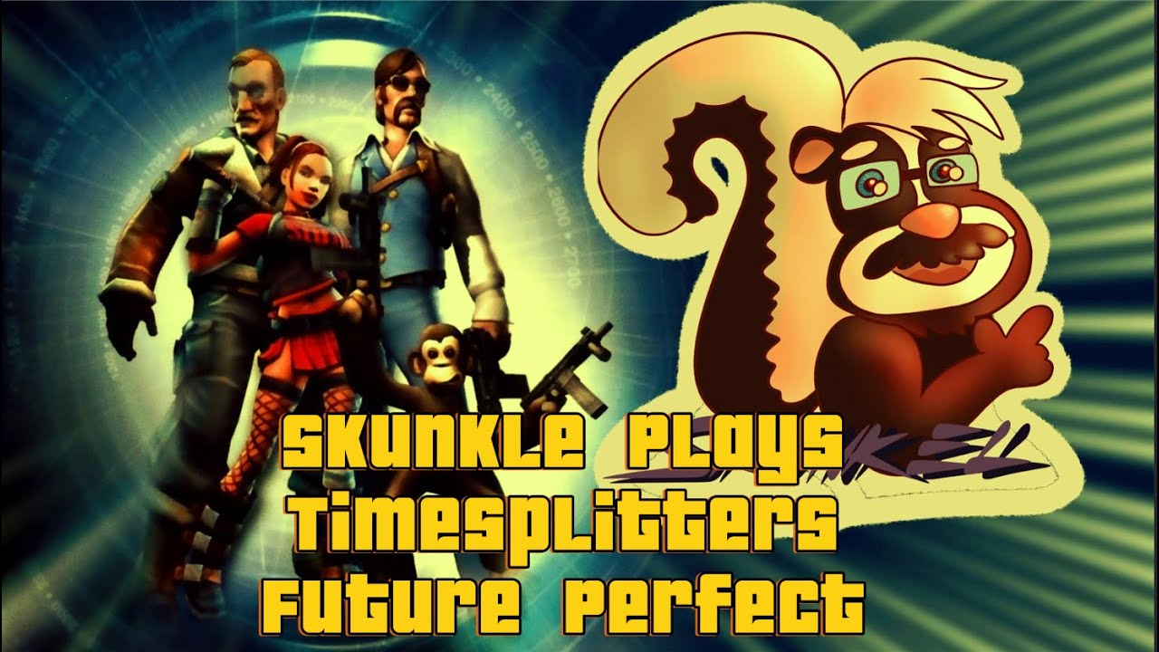 Time to Split! Skunkle plays Timesplitters Future Perfect 1 - YouTube