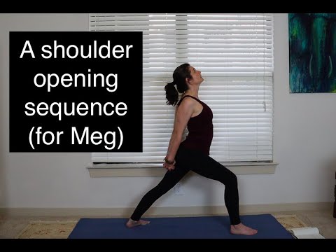 A shoulder opening yoga sequence (for Meg) - YouTube