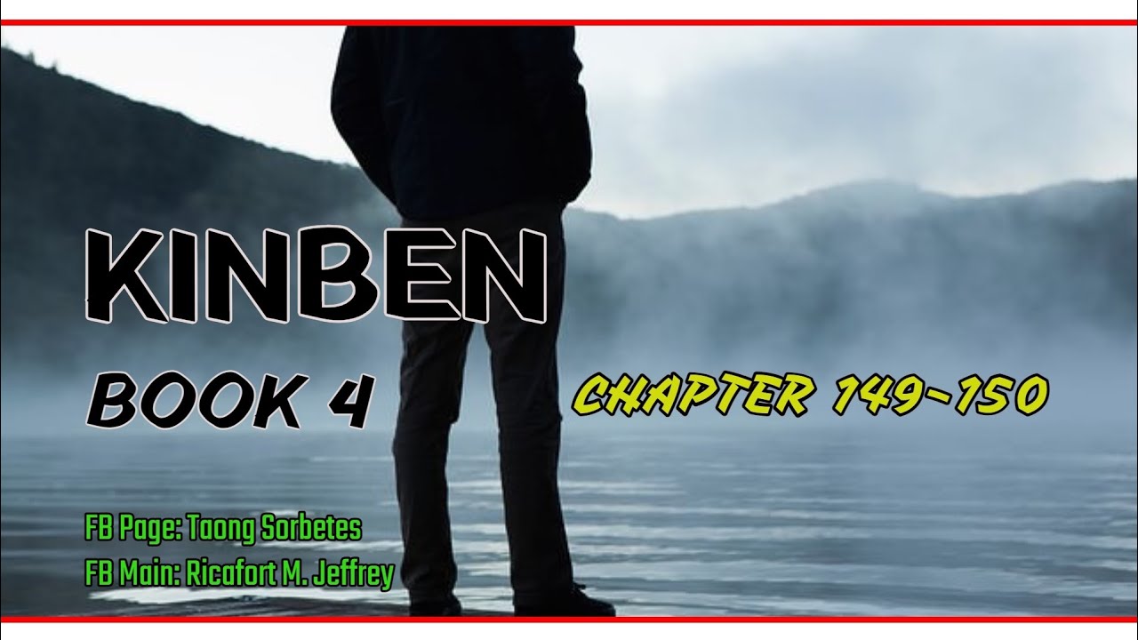 KINBEN BOOK 4 | CHAPTER 149-150 - YouTube