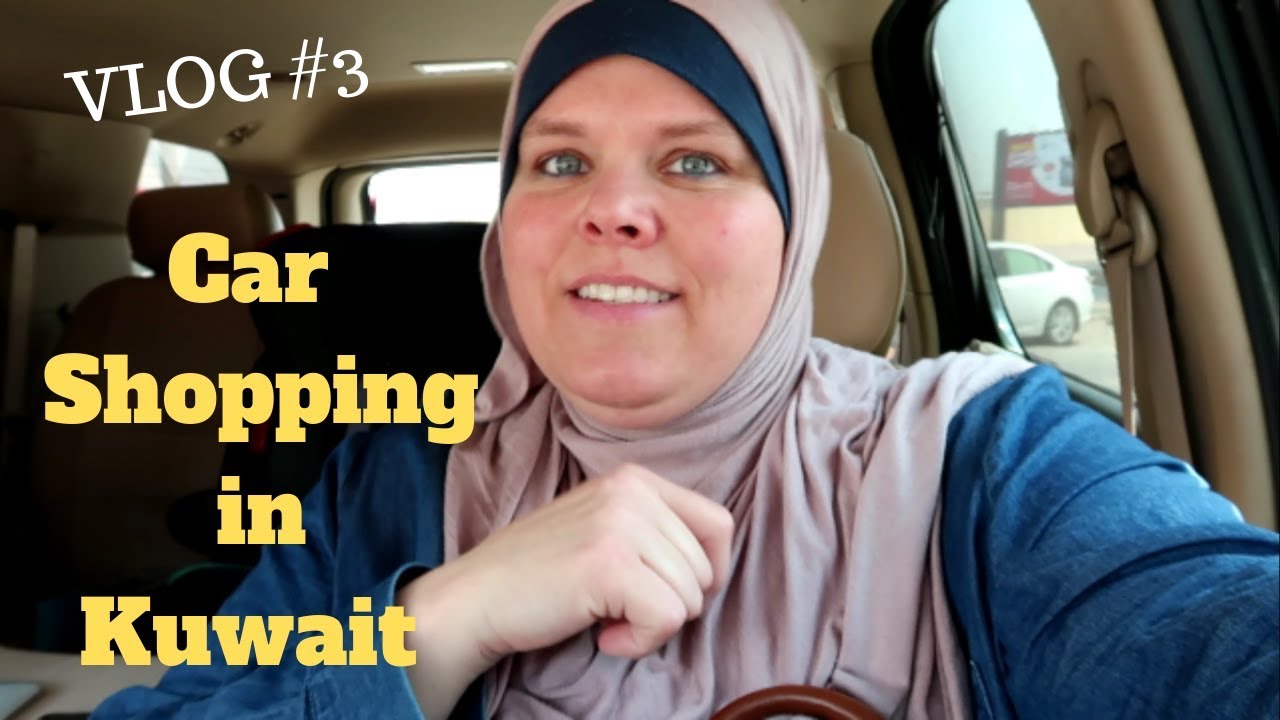 Daily Life in Kuwait VLOG# 5 Car Shopping in Kuwait|| KIA or CHEVY ...