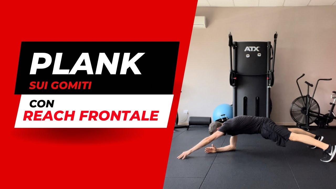 Plank sui gomiti con reach frontale - YouTube