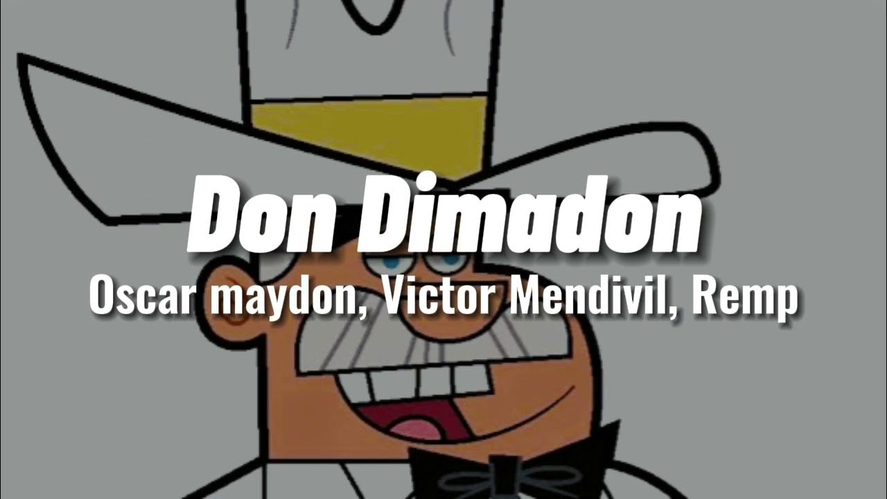 Don Dimadon - Oscar Maydon, Victor Mendivil, Remp - YouTube