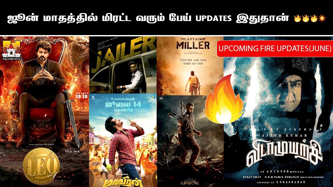 Tamil Cinemas Upcoming Fire June Month Updates | Latest Tamil Cinema ...
