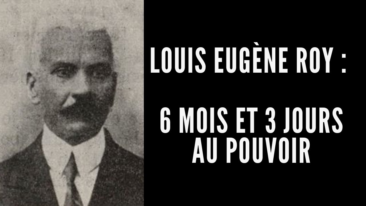 Louis Eugène Roy : 29e président de la république d'Haïti. - YouTube