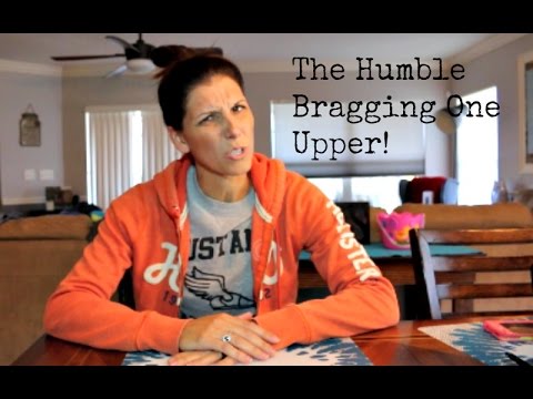 The "Humble Bragging One Upper" Friend - YouTube