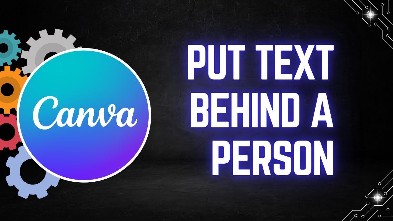 How to Put Text Behind a Person in Canva - YouTube