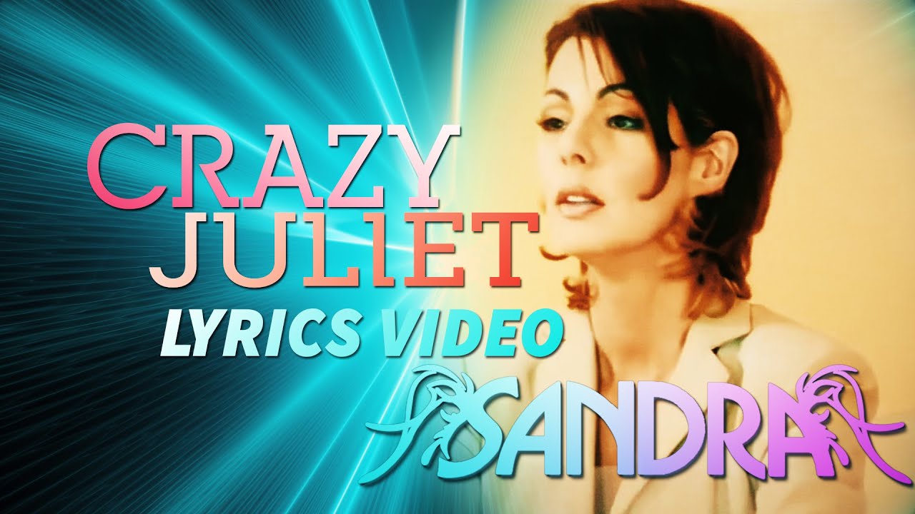 SANDRA Crazy Juliet (Lyric Video) - YouTube