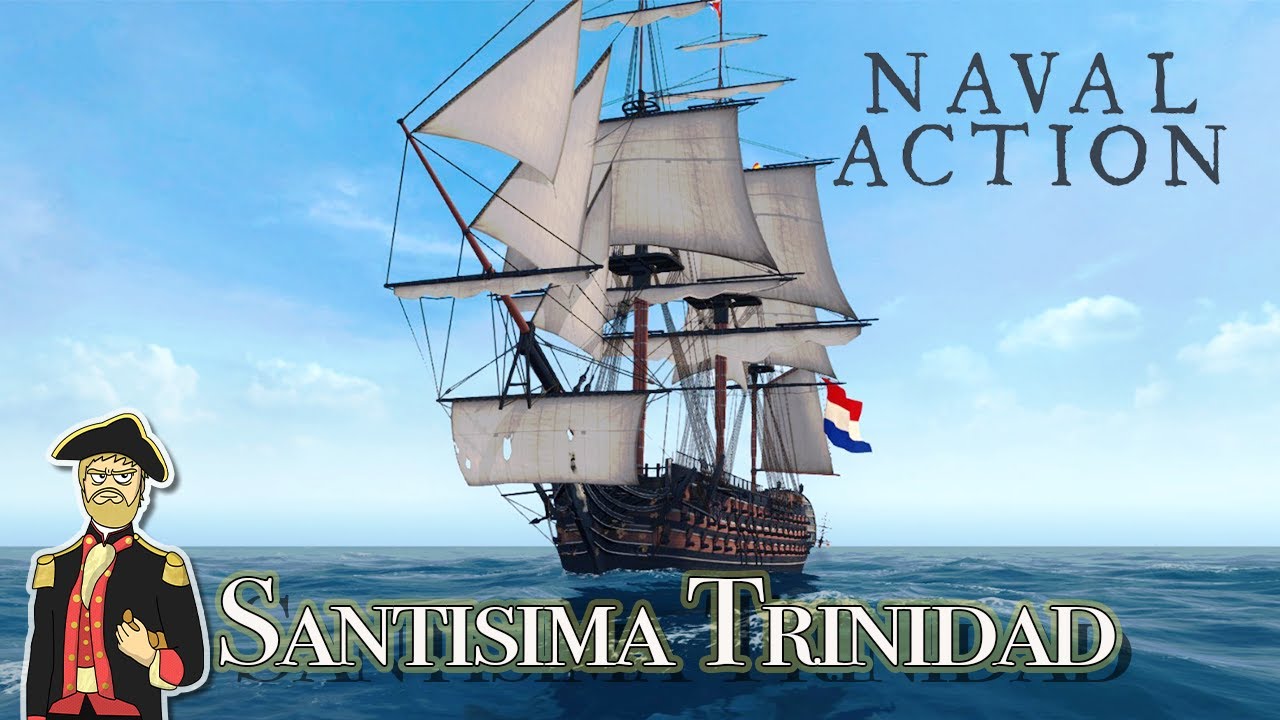 The ships of Naval Action The Santisima Trinidad - YouTube