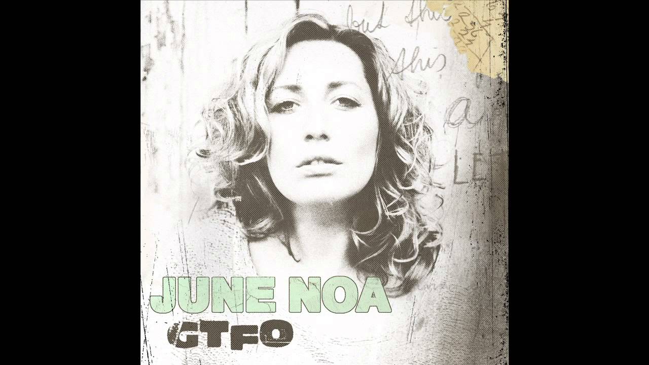 June Noa - GTFO - YouTube