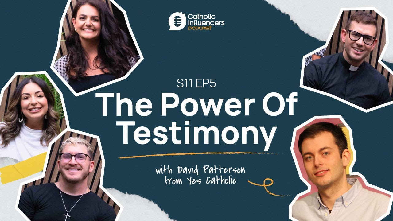 The Power Of Testimony (w/David Patterson) - Catholic Influencers ...