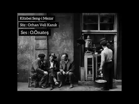 Orhan Veli Kanik -Kitabei Seng-i Mezar   -O.Önateş