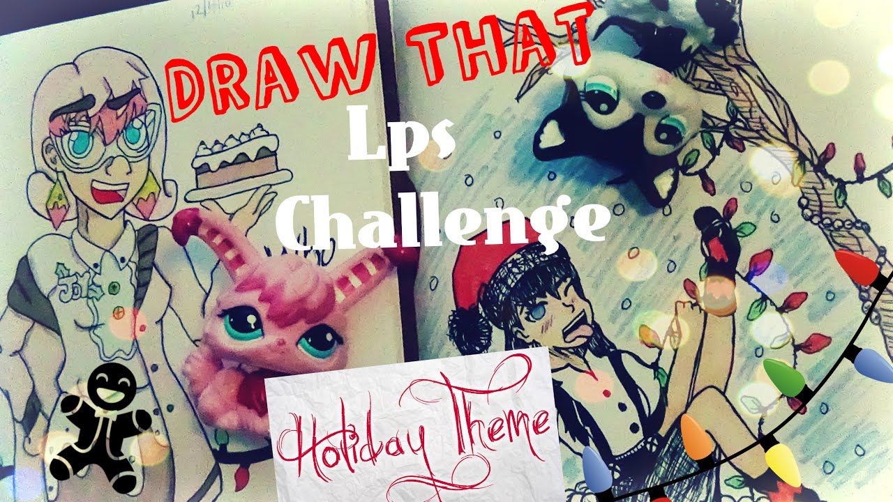 Draw That Lps Challenge #12 Holiday [Human Form] - YouTube