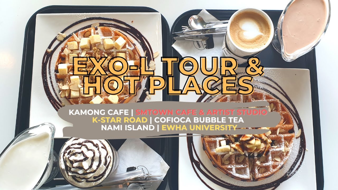 WhereYuAt: Hot Places and EXO-L Tour (Kamong Cafe, SMTown Cafe, K-Star ...
