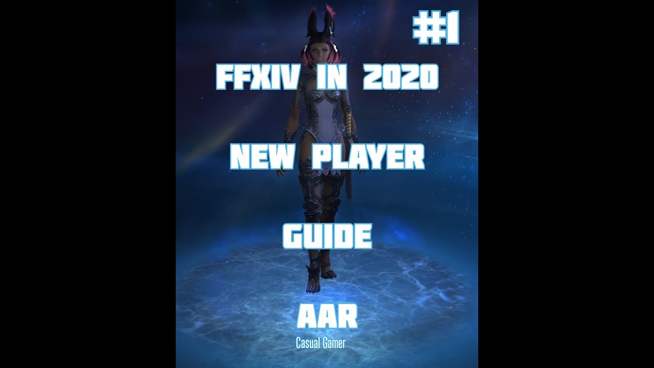 Final Fantasy XIV in 2020 - A New Player's Guide - Part 1 - YouTube