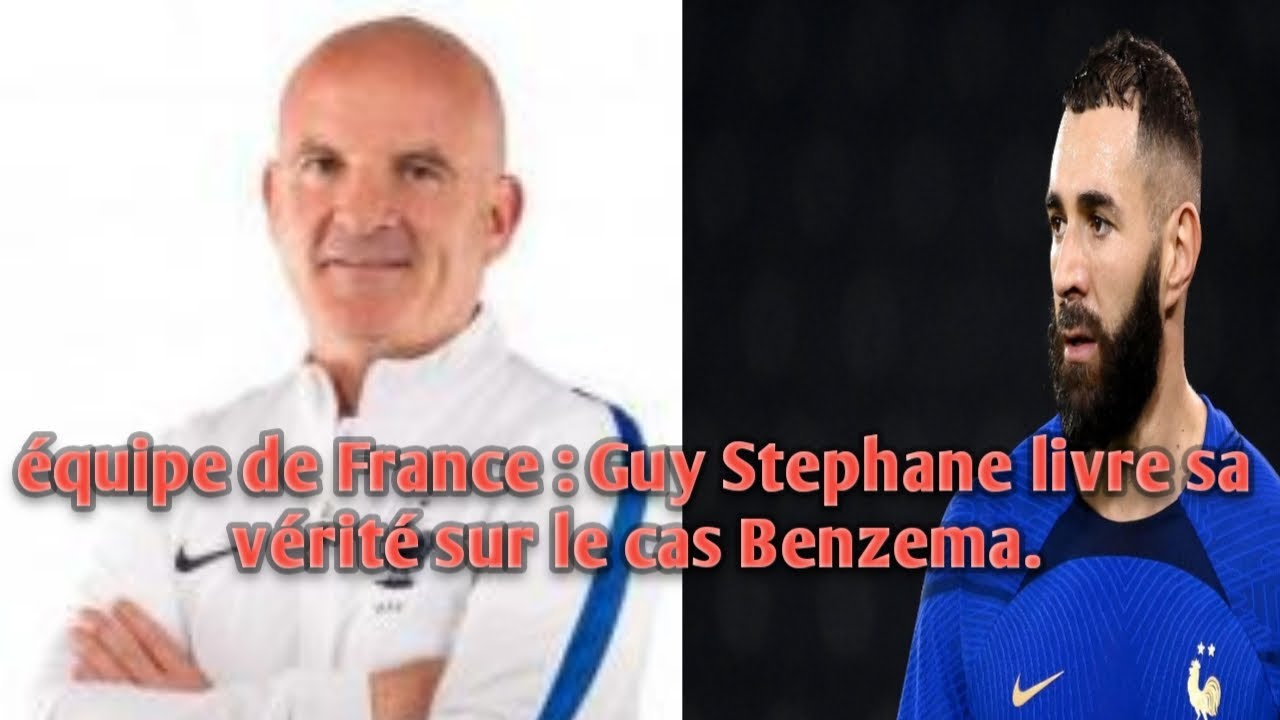 équipe de France : Guy Stephane livre sa vérité sur le cas Benzema. - YouTube