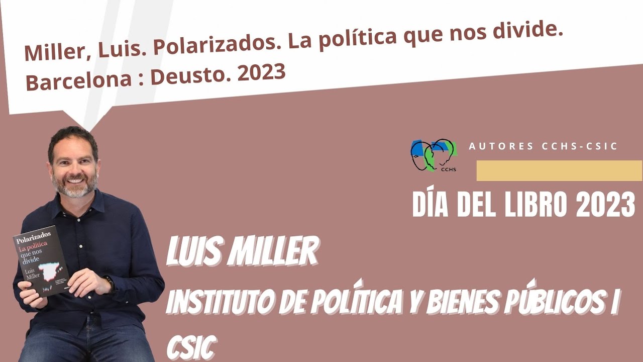 Luis M. Miller | Polarizados. La política que nos divide - YouTube