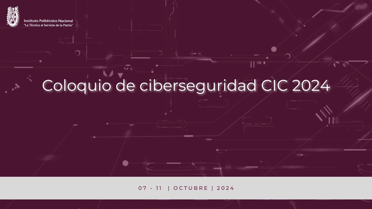 Coloquio de ciberseguridad CIC 2024 - YouTube