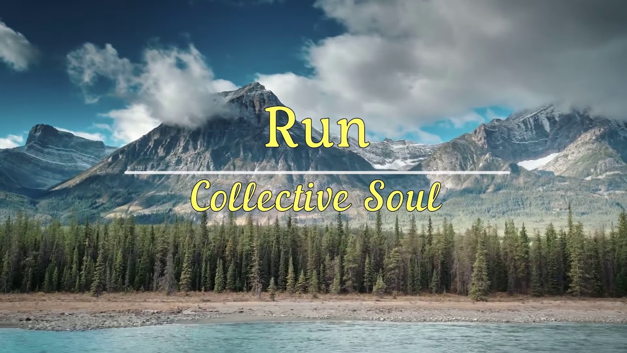 Collective soul -Run lyrics - YouTube