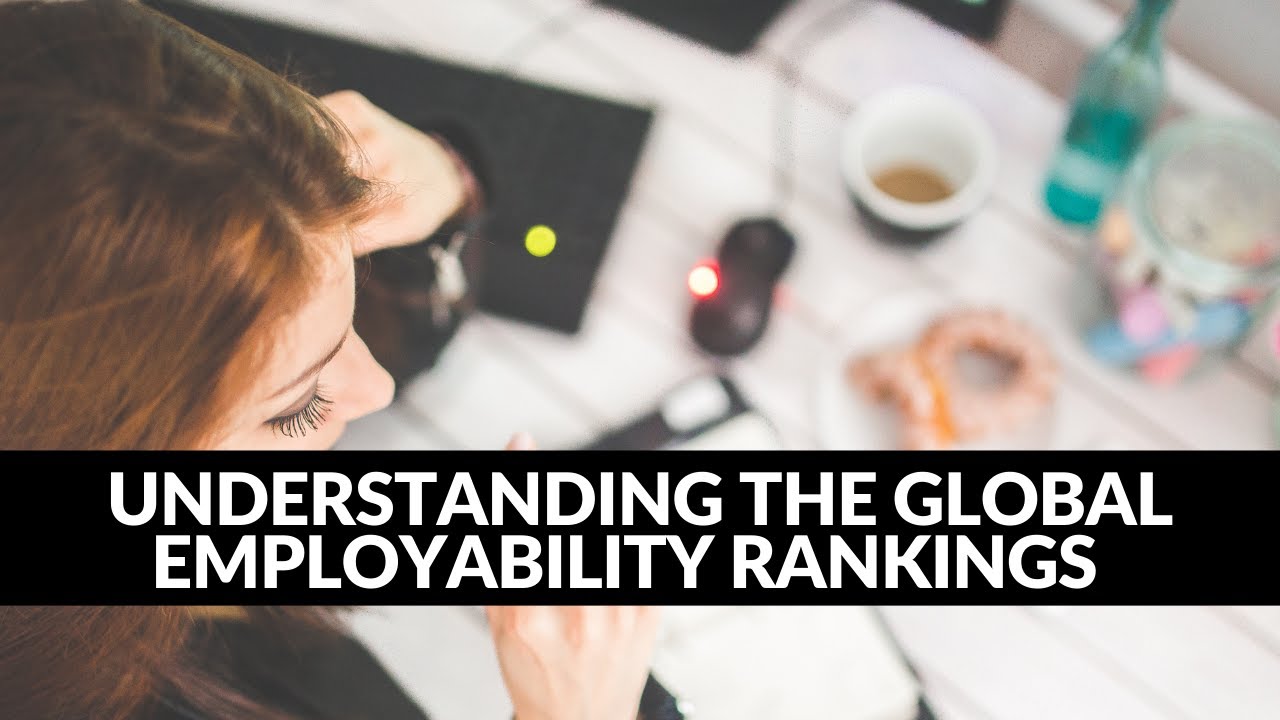 Understanding the Global Employability Rankings - YouTube