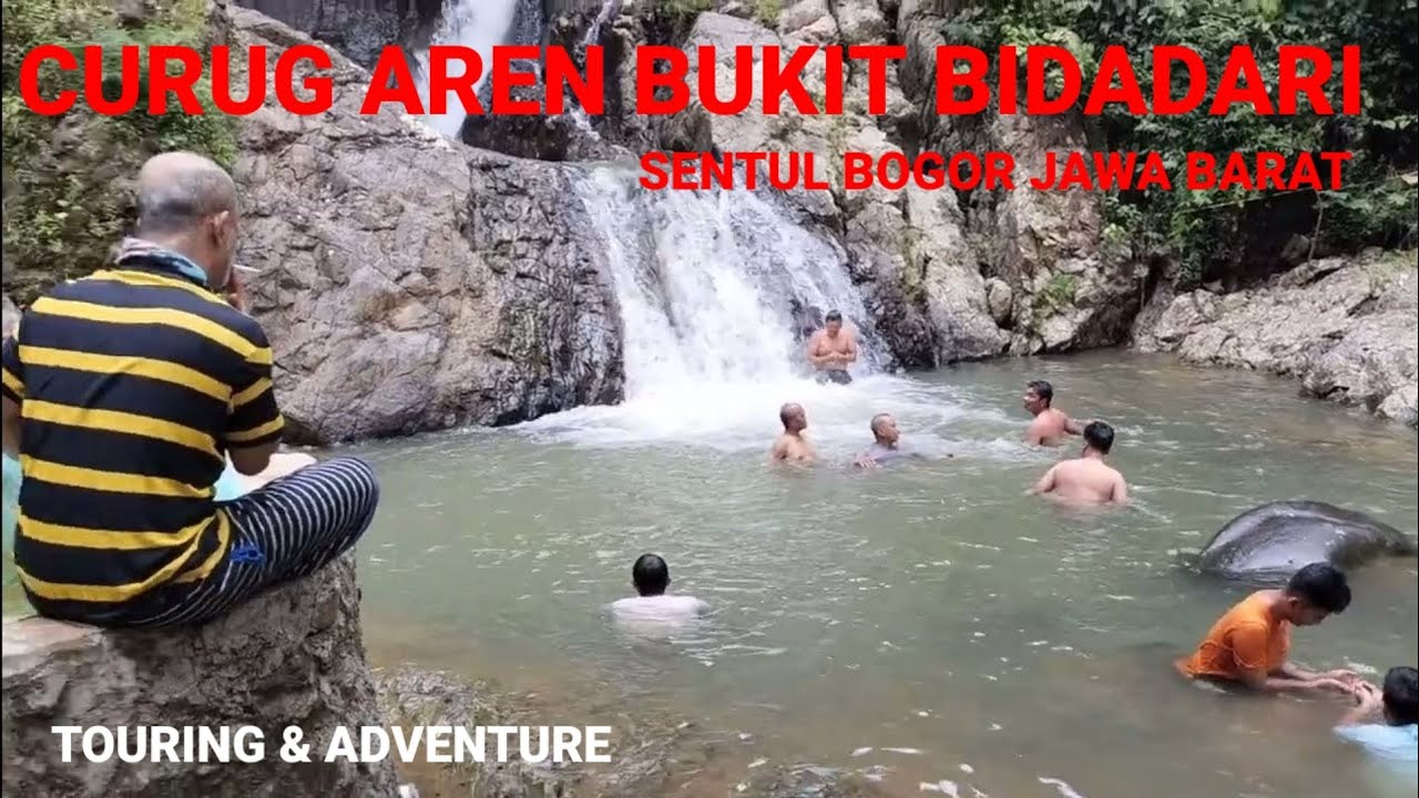 TOURING CURUG AREN BUKIT BIDADARI SENTUL @cucusyamsudin7410 - YouTube