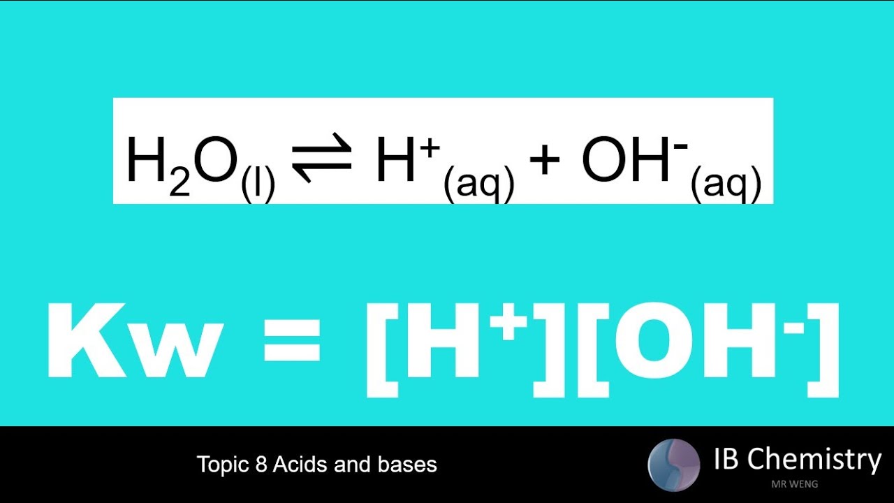 Ionic product constant of water Kw - YouTube