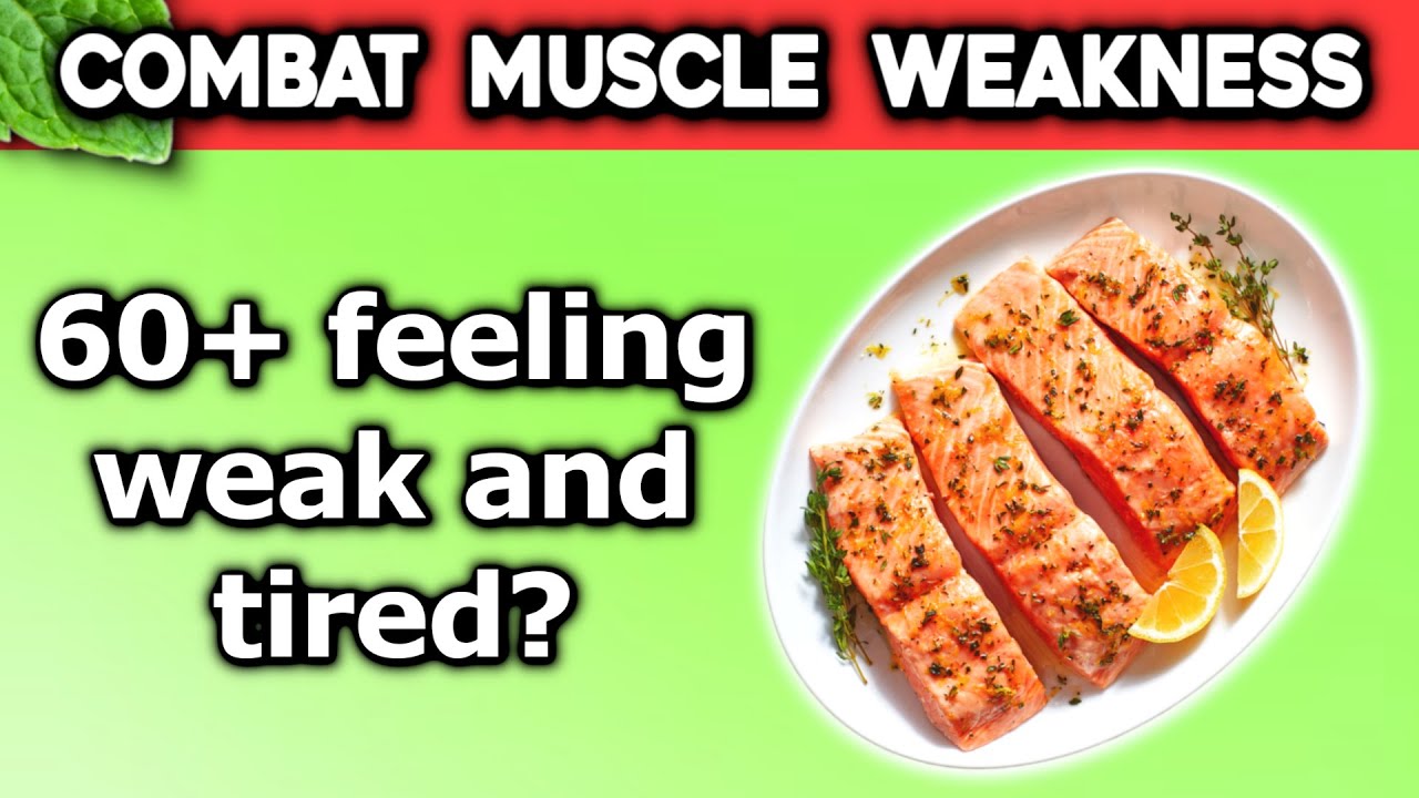 Senior foods for MUSCLE WEAKNESS - YouTube