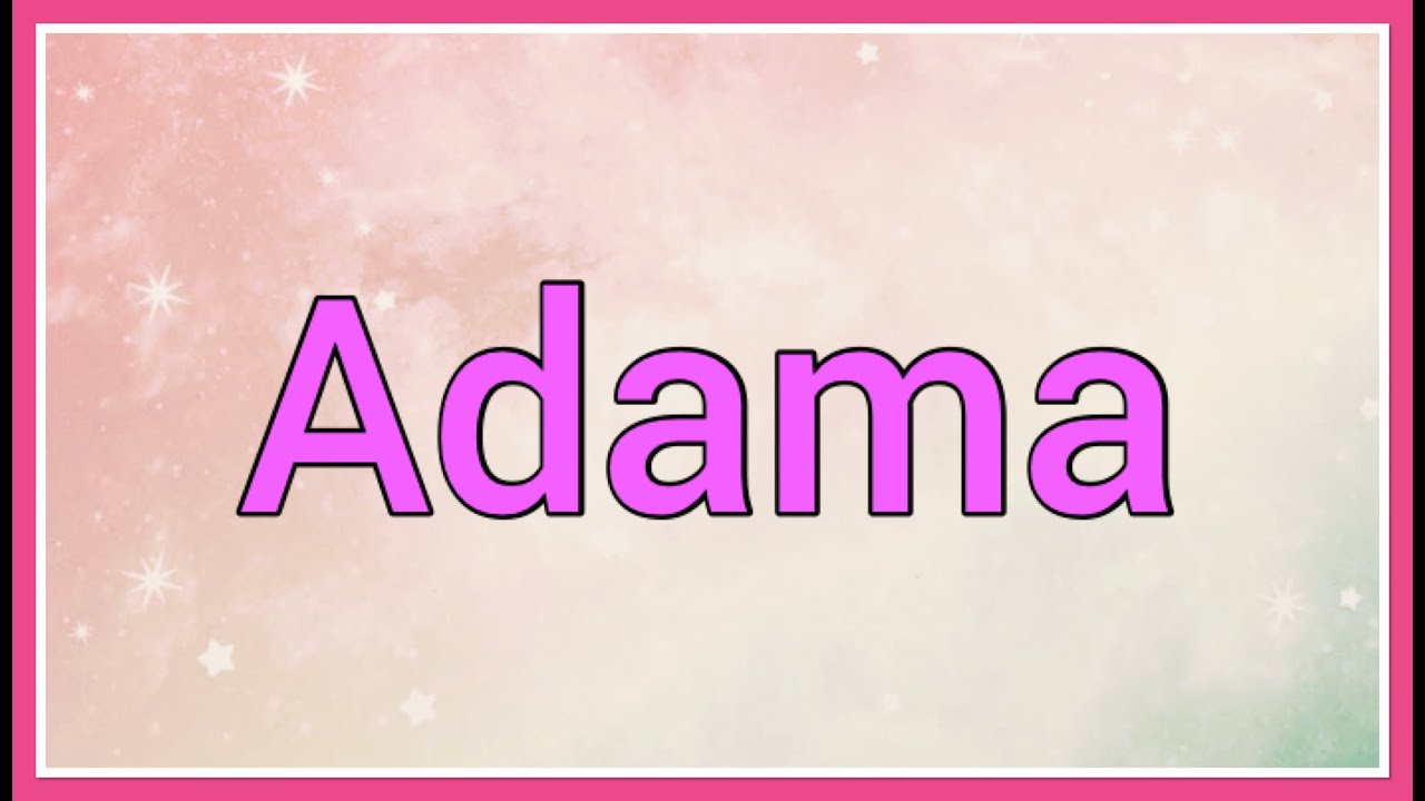 Adama : Name Origin Meaning Variations - YouTube