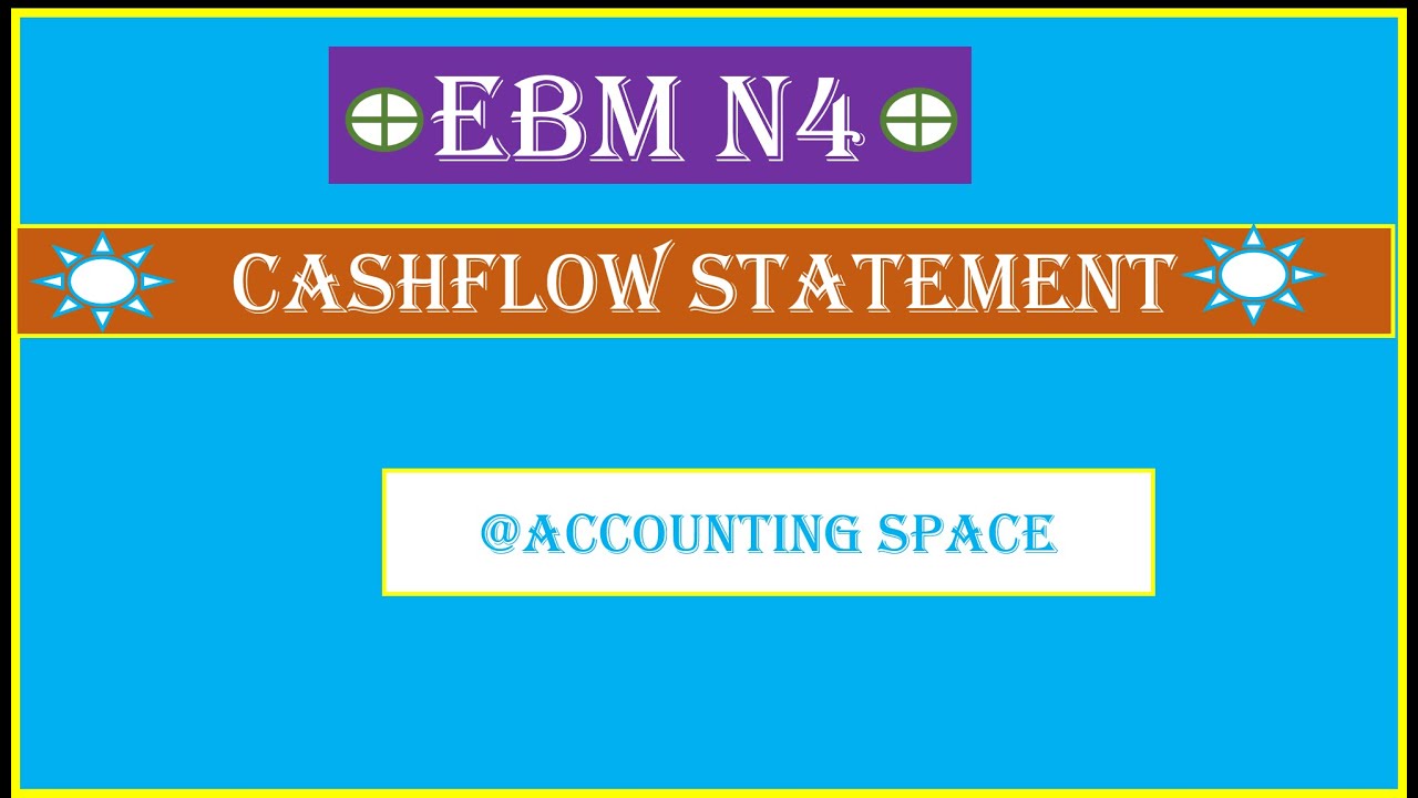 EBM N4 CASHFLOW STATEMENT JUNE 2021 - YouTube