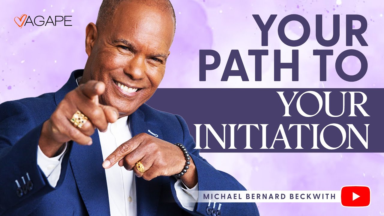 Your Path to Your Initiation w/ Michael B. Beckwith - YouTube