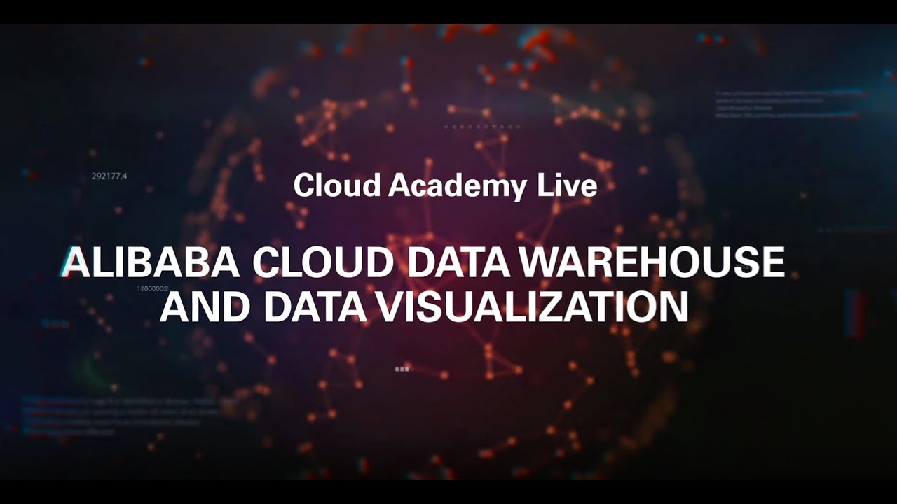 Alibaba Cloud Academy Live: Data Warehouse and Data Visualization - YouTube
