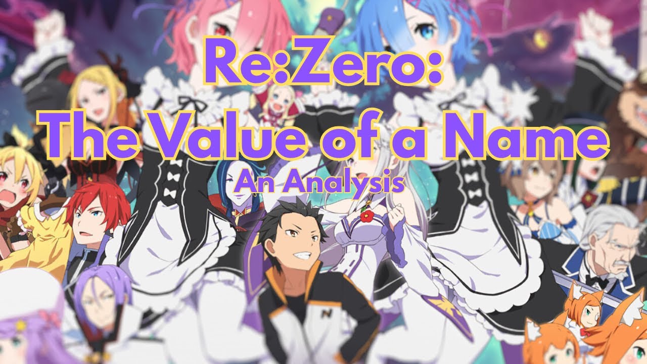 Re:Zero-The Value of a Name | An Analysis - YouTube