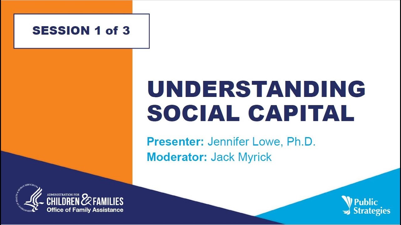 Social Capital Webinar Series: Session 1 – Understanding Social Capital ...