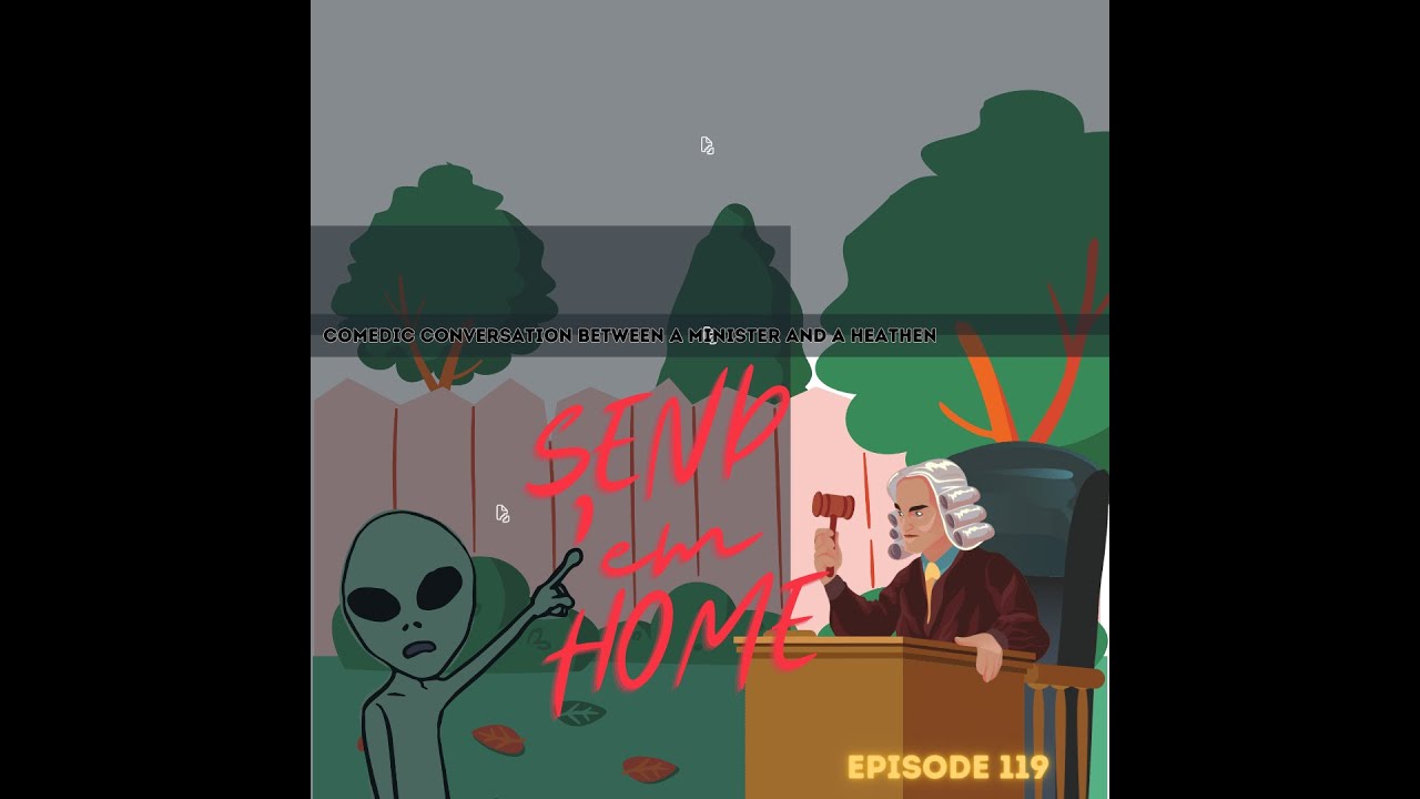 SEND EM HOME! episode 119 - YouTube