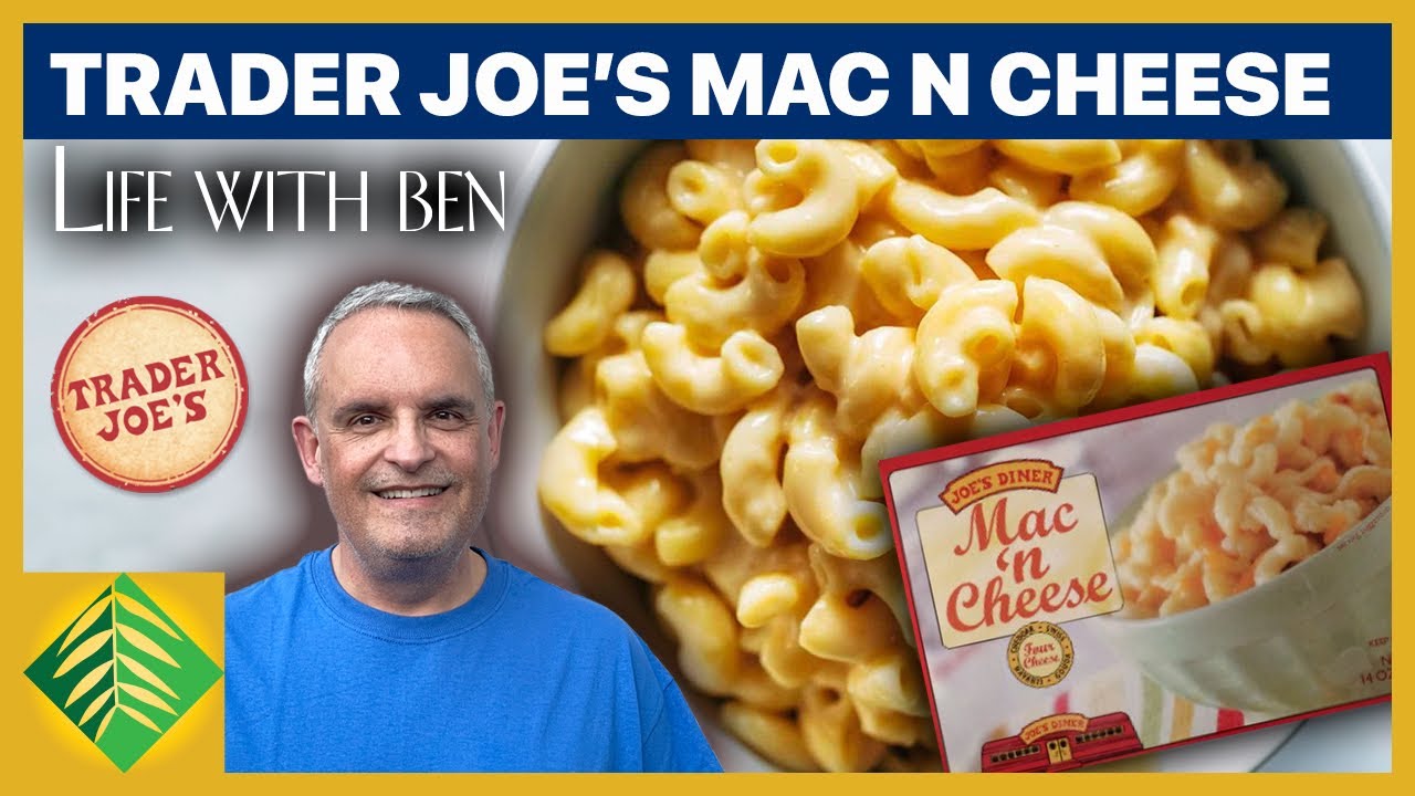 Trader Joe's Mac & Cheese | Life with Ben 253 - YouTube