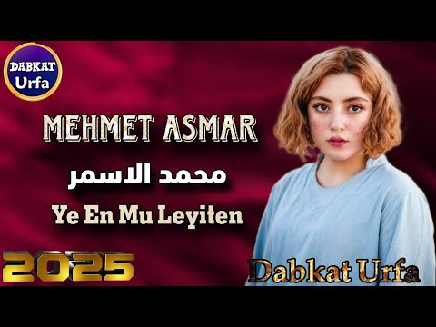 MEHMET EL ASMAR DABKAT// YE EN MU LEYİTEN// 2025