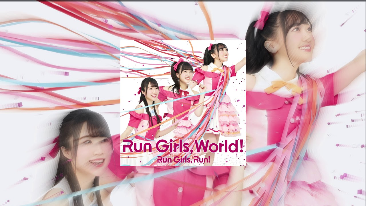 【Run Girls, Run!】『Run Girls, World!』1st アルバム - YouTube