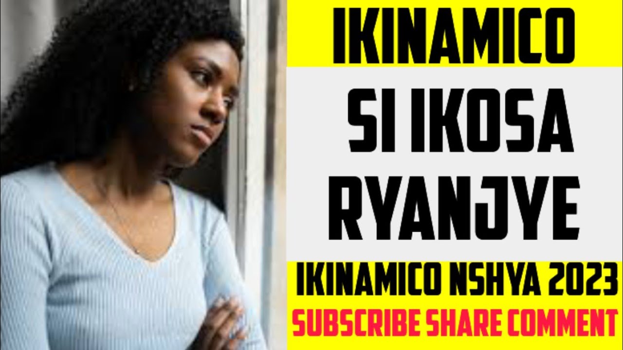 ikinamico nshya 2023:si ikosa ryanjye;ikinamico indamutsa ntucikwe - YouTube