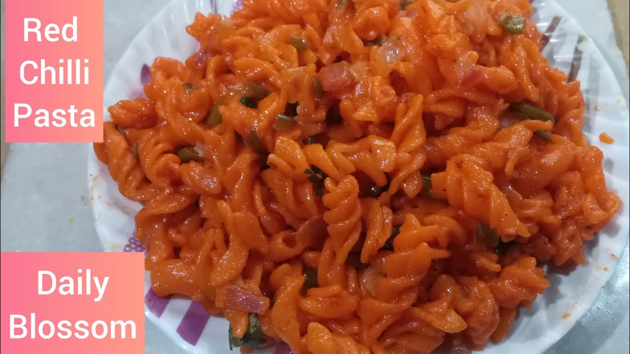 Red Chilli Pasta || Chilli Pasta || Tasty chilli Pasta || Homemade ...