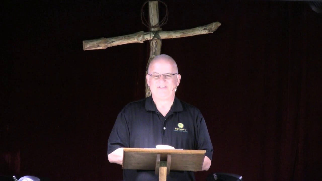 Springville Church of the Nazarene -Pastor Mark Leeper - YouTube