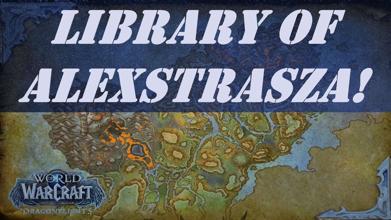 Library of Alexstrasza! Wow Quest - YouTube