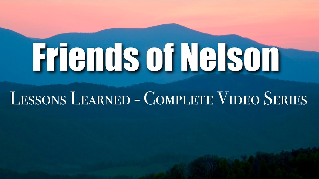 Friends of Nelson: Lessons Learned Complete Series - YouTube