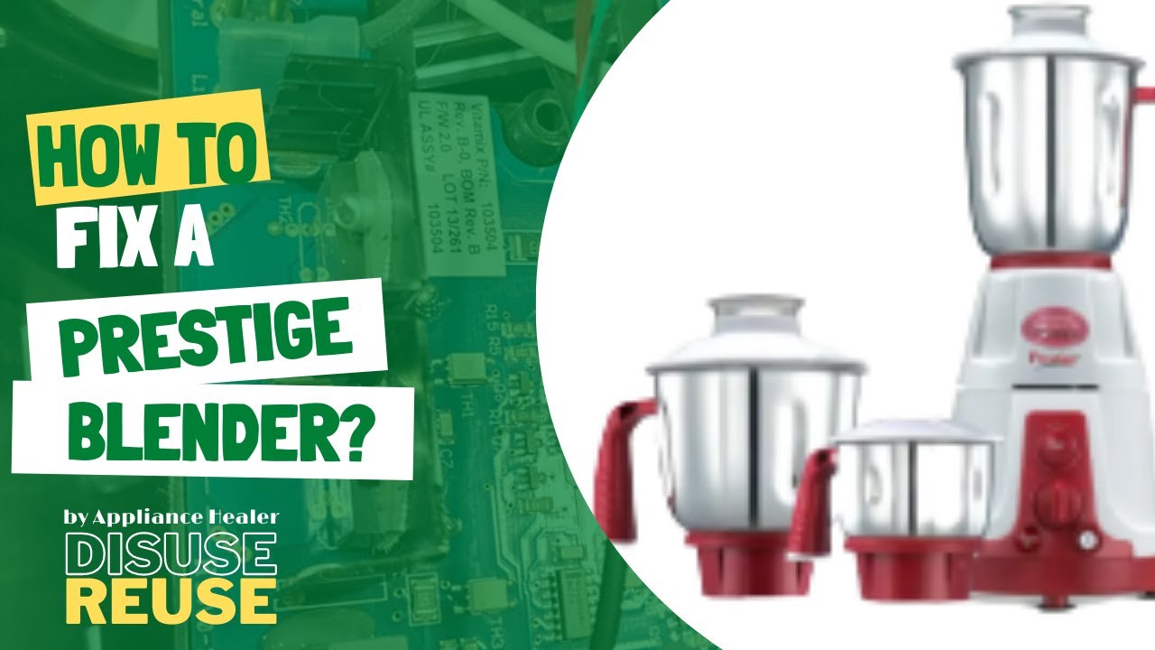 How to fix prestige blender| Prestige made in India| Prestige blender ...