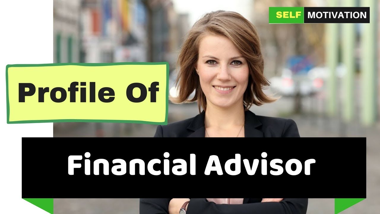 Financial advisor job profile - YouTube