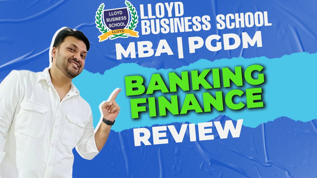 LIMT | LLOYD Business School PGDM /MBA Banking And Finance Course ...