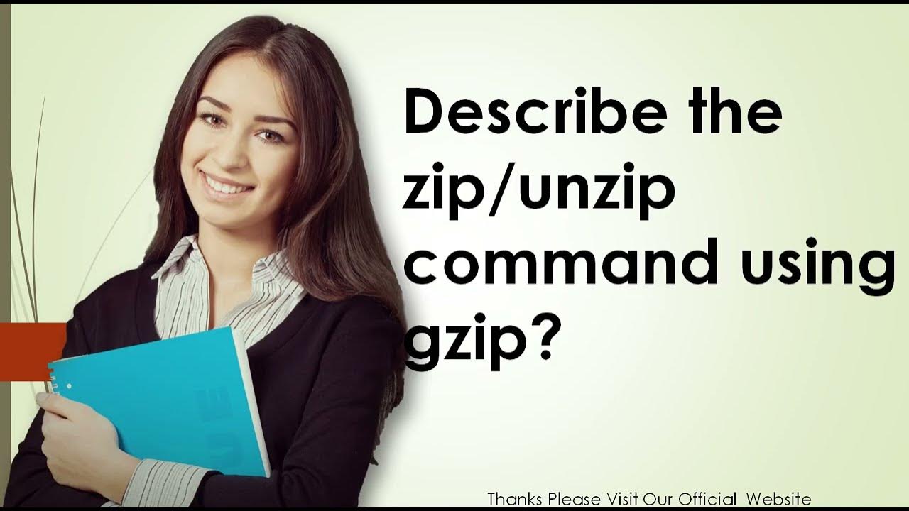 Describe the zip unzip command using gzip - YouTube
