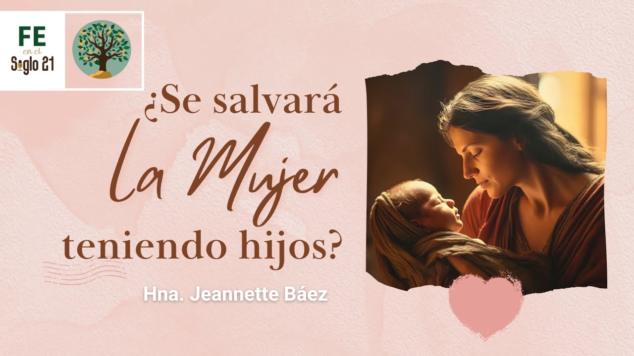 ¿Se salvará la mujer engendrando hijos? | 1 Timoteo 2.8-15 - YouTube