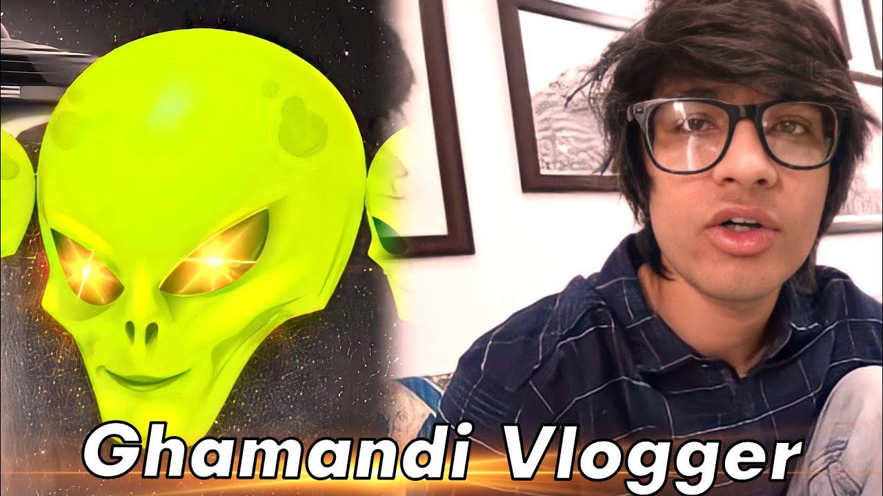 Ghamandi Vlogger In Earth 🌍! Rost By Alian - YouTube