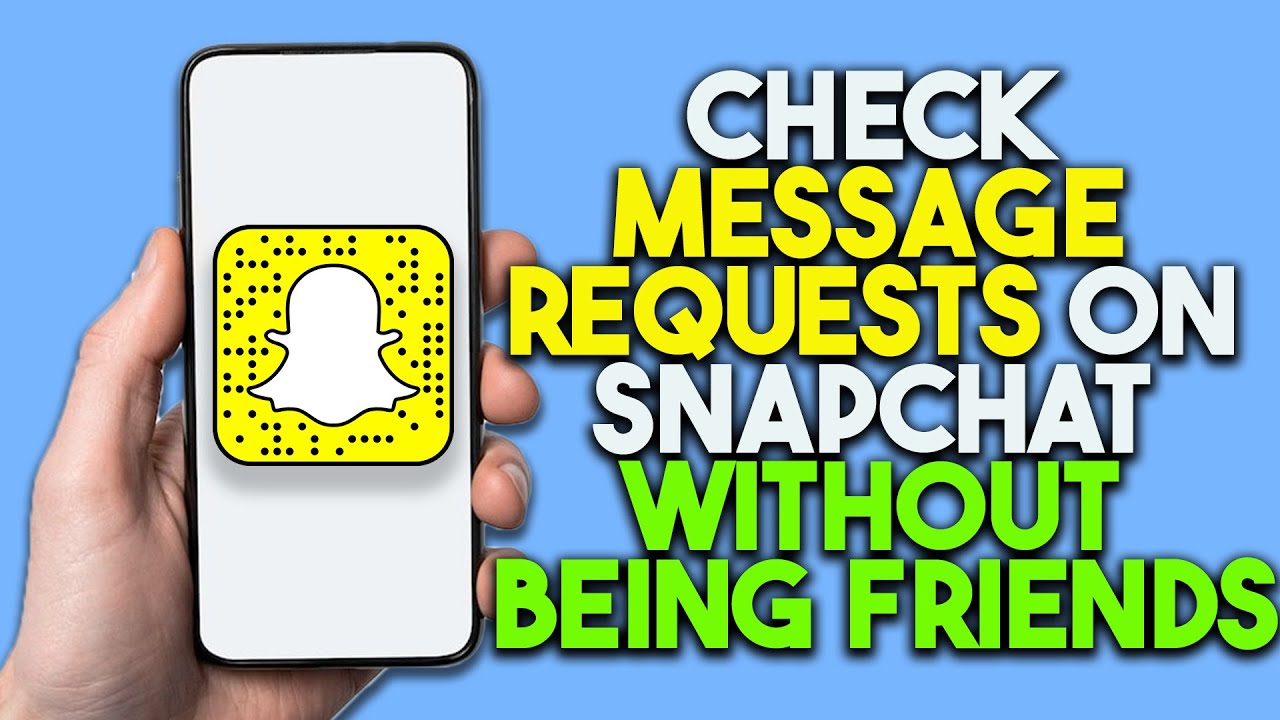 How To Check Message Requests On Snapchat Without Being Friends ...