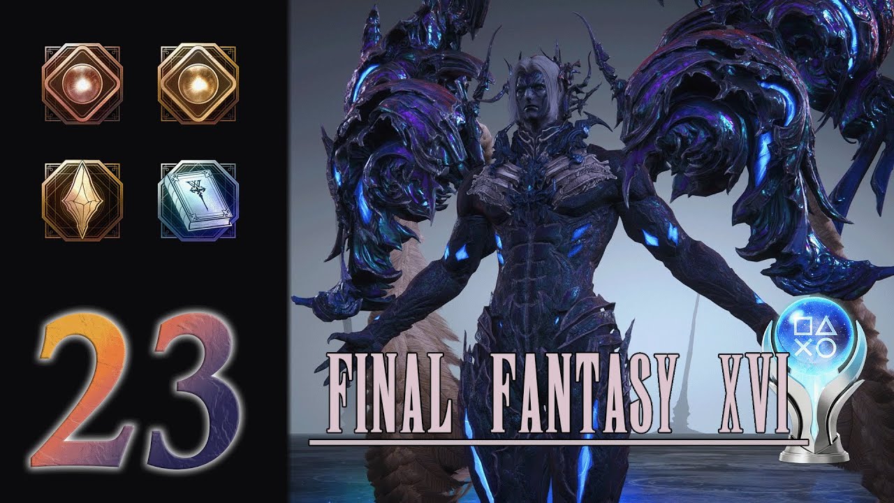 FINAL FANTASY XVI | Trophy Guide 23 | Fantasy, Finally - YouTube