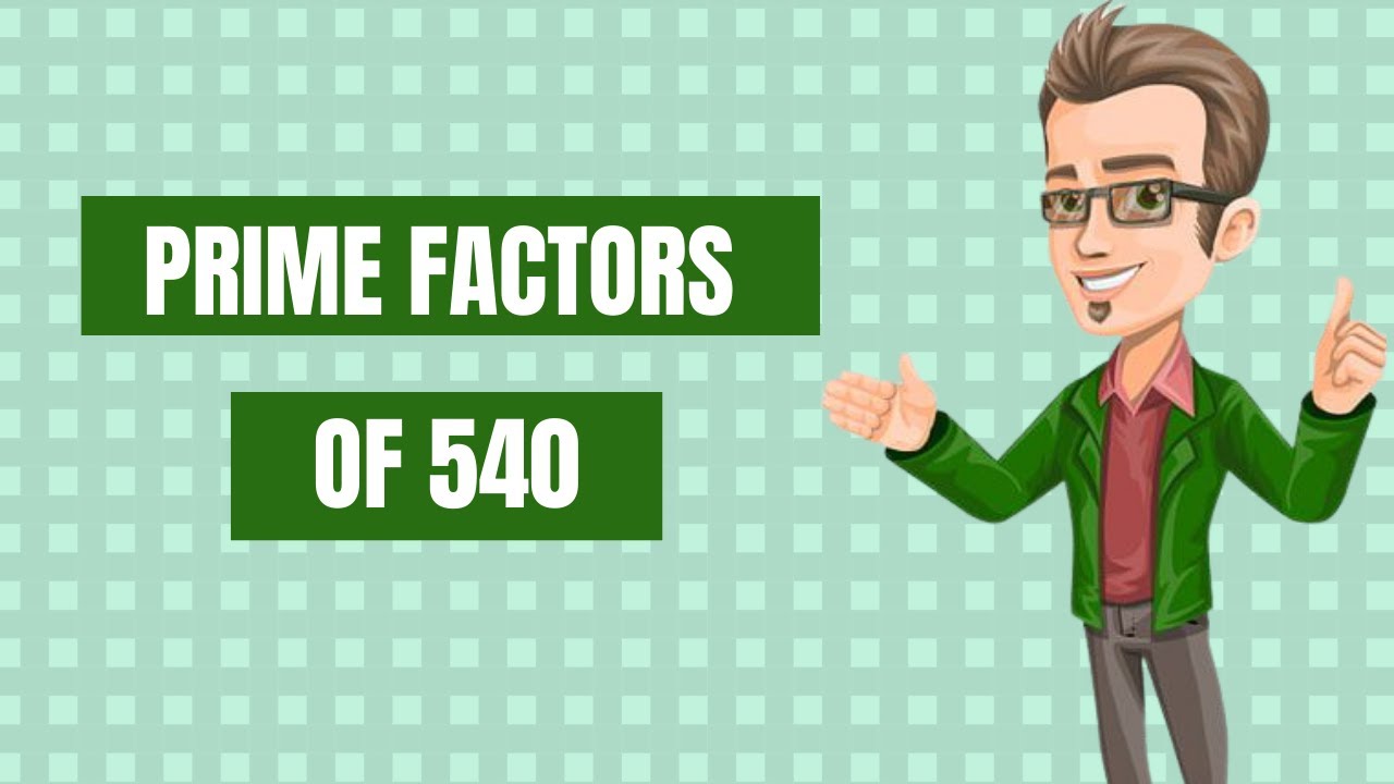 Prime Factors Of 540 Easy Mathematics With Munir YouTube prime-factors-of-540-easy-mathematics-with-munir-youtube